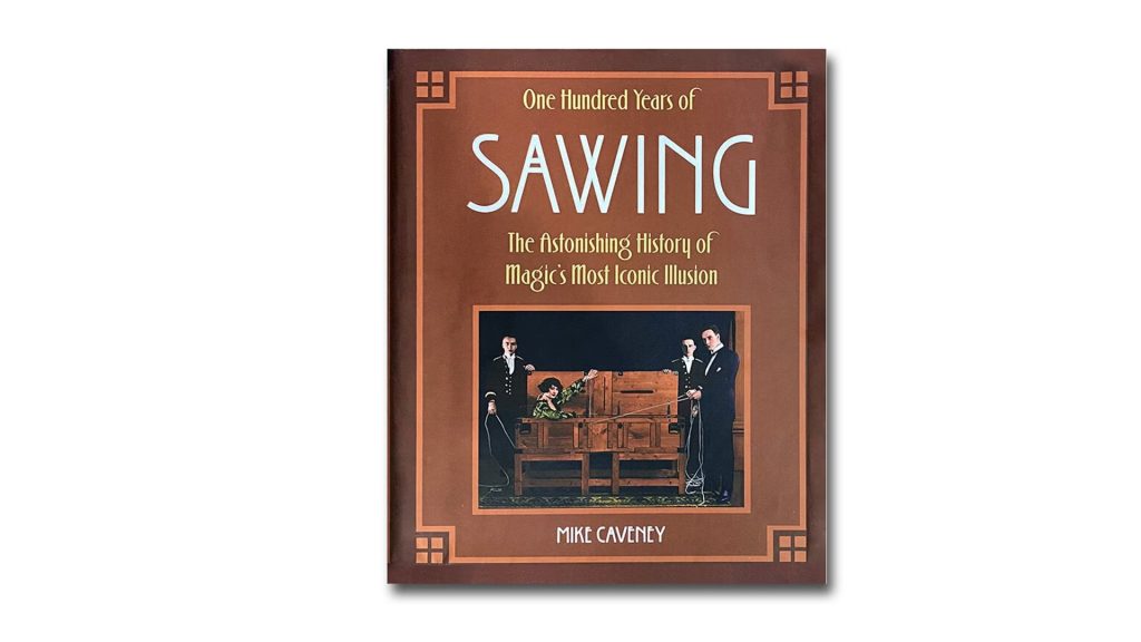 Mike Caveney – 100 Years of Sawing – Erdnase Magic Store
