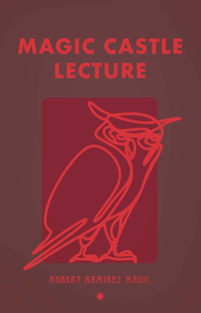 Robert Ramirez – Magic Castle Lecture – Erdnase Magic Store
