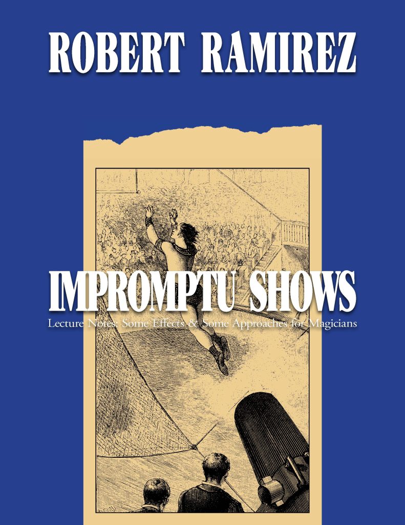 Robert Ramirez – Impromptu Shows – Erdnase Magic Store